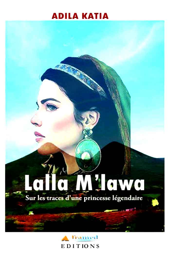Lalla M’lawa : Un récit de Adila Katia quand la mémoire orale résiste ...